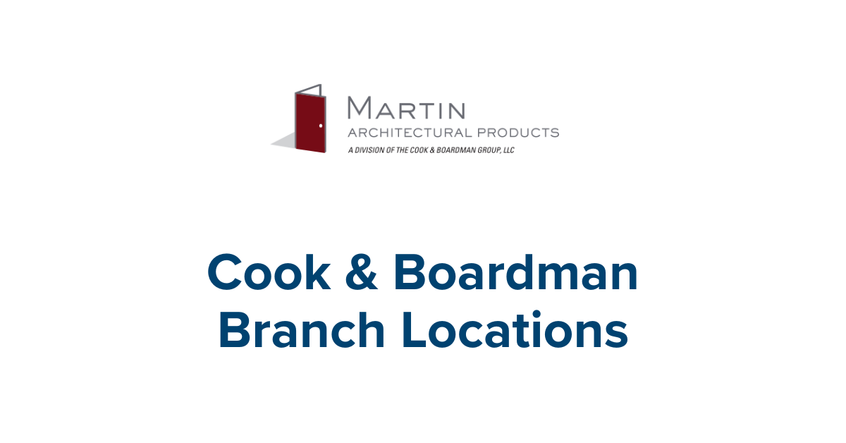 Martin Architectural Products - The Cook & Boardman Group